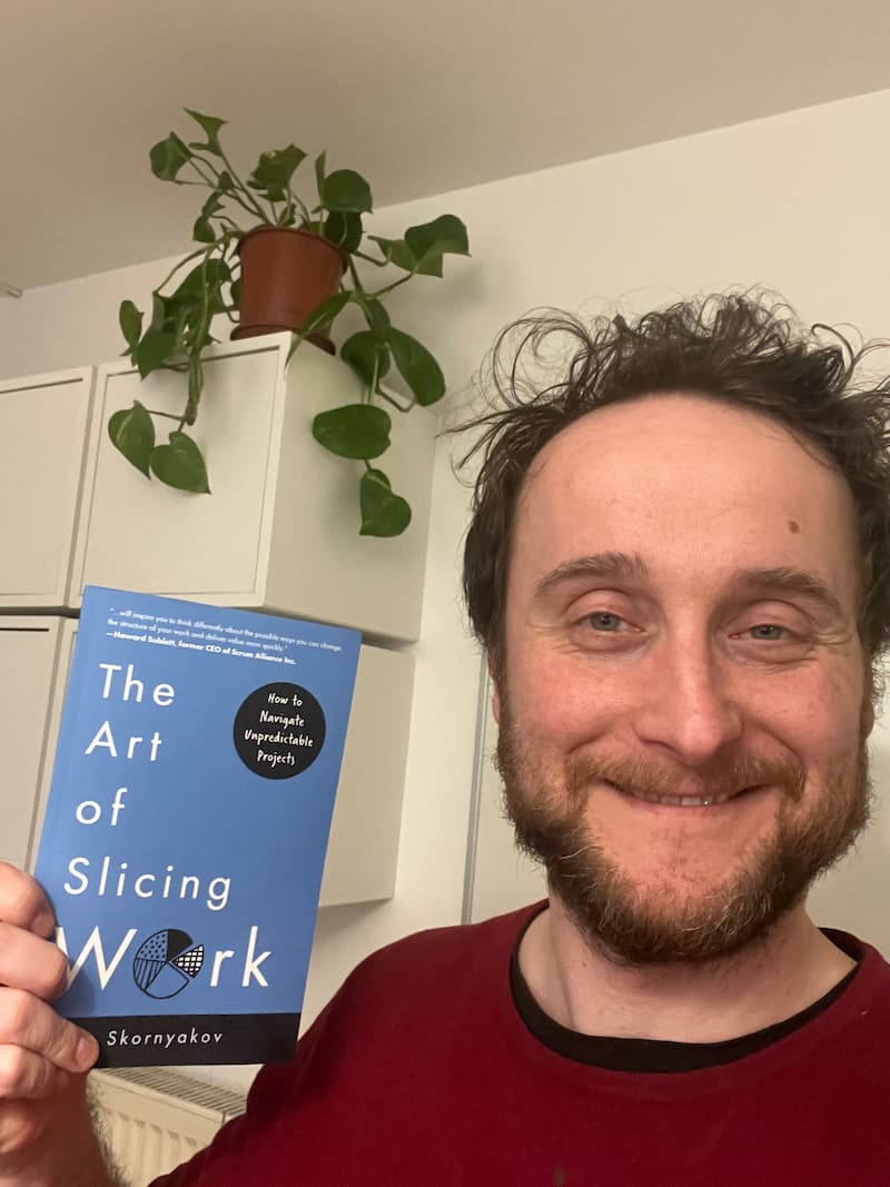 Anton’s book has been published – “The Art of Slicing Work”